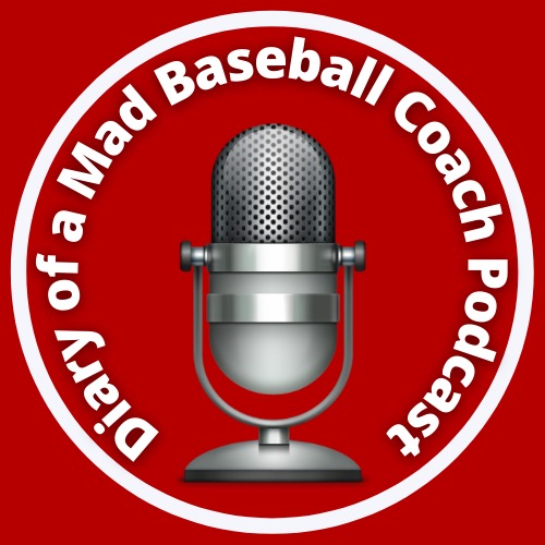 The Podcast – Rick Clarke's Diary of a Mad Baseball Coach